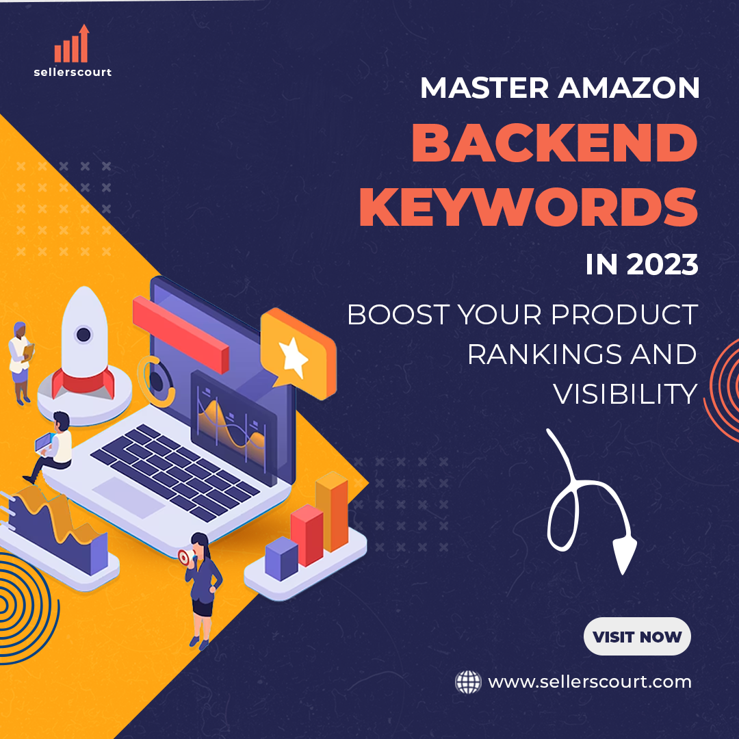 How to Optimize Your Amazon Backend Keywords for Improved Rankings in 2023! | by Sellerscourt ...