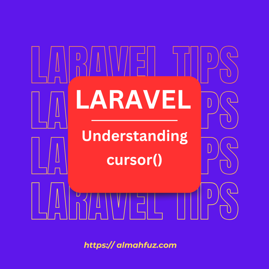 Laravel Cursor() in Bangla. Cursor(): | by Al Mahfuz | Jan, 2025 | Medium