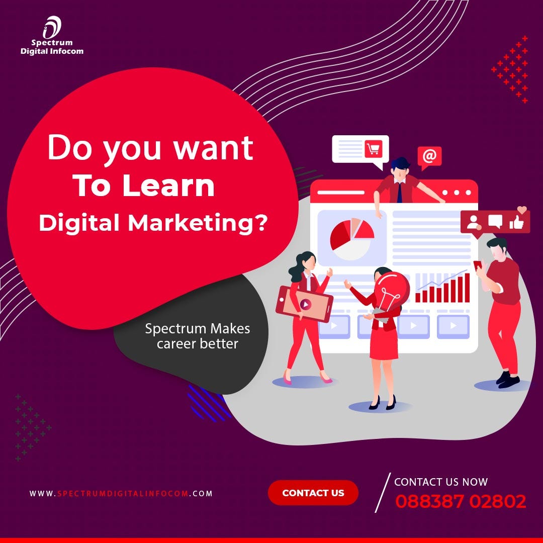Do you want to Learn Digital Marketing? | by SPECTRUM DIGITAL INFOCOM ...