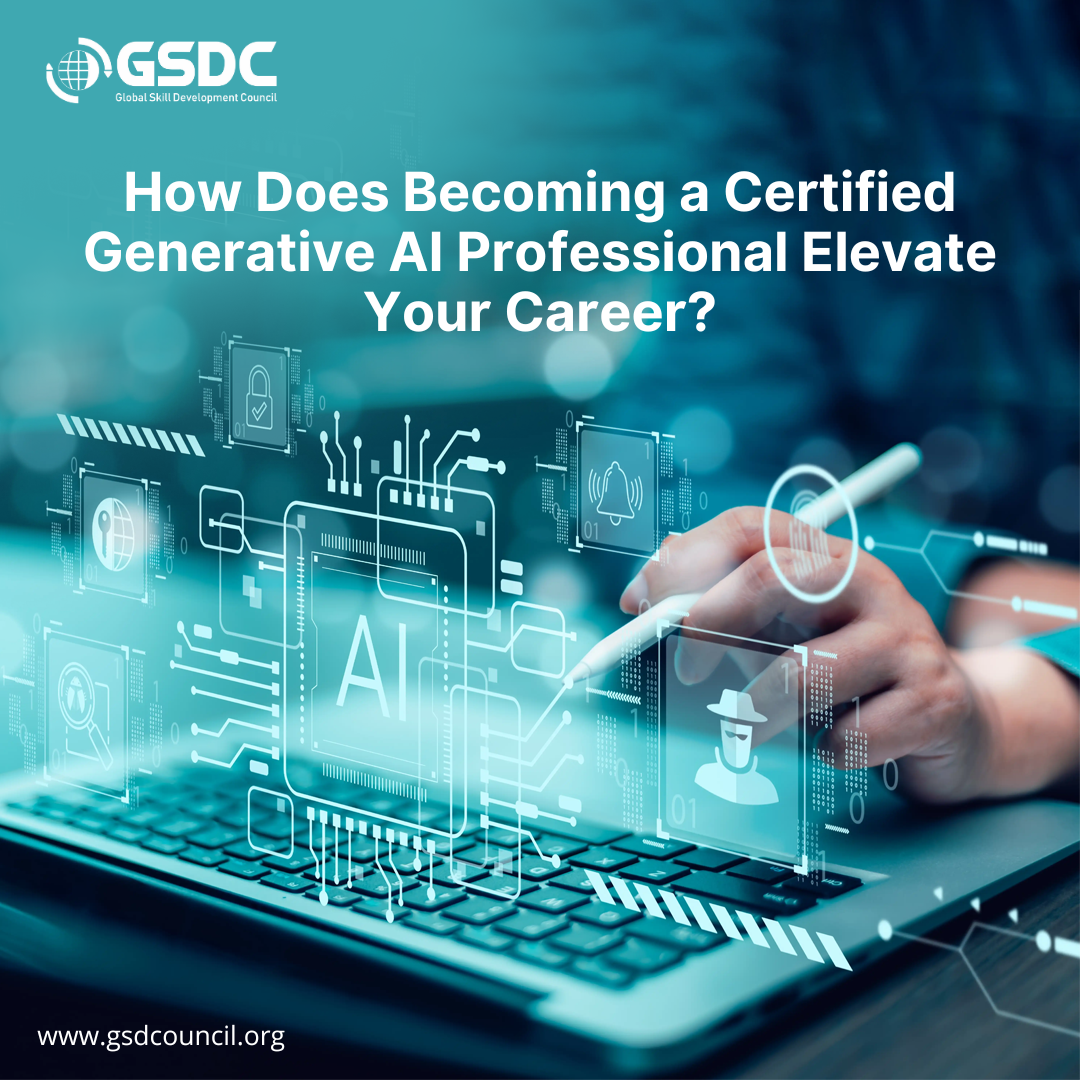 How Does Becoming a Certified Generative AI Professional Elevate Your Career? | by sneha gaikwad ...