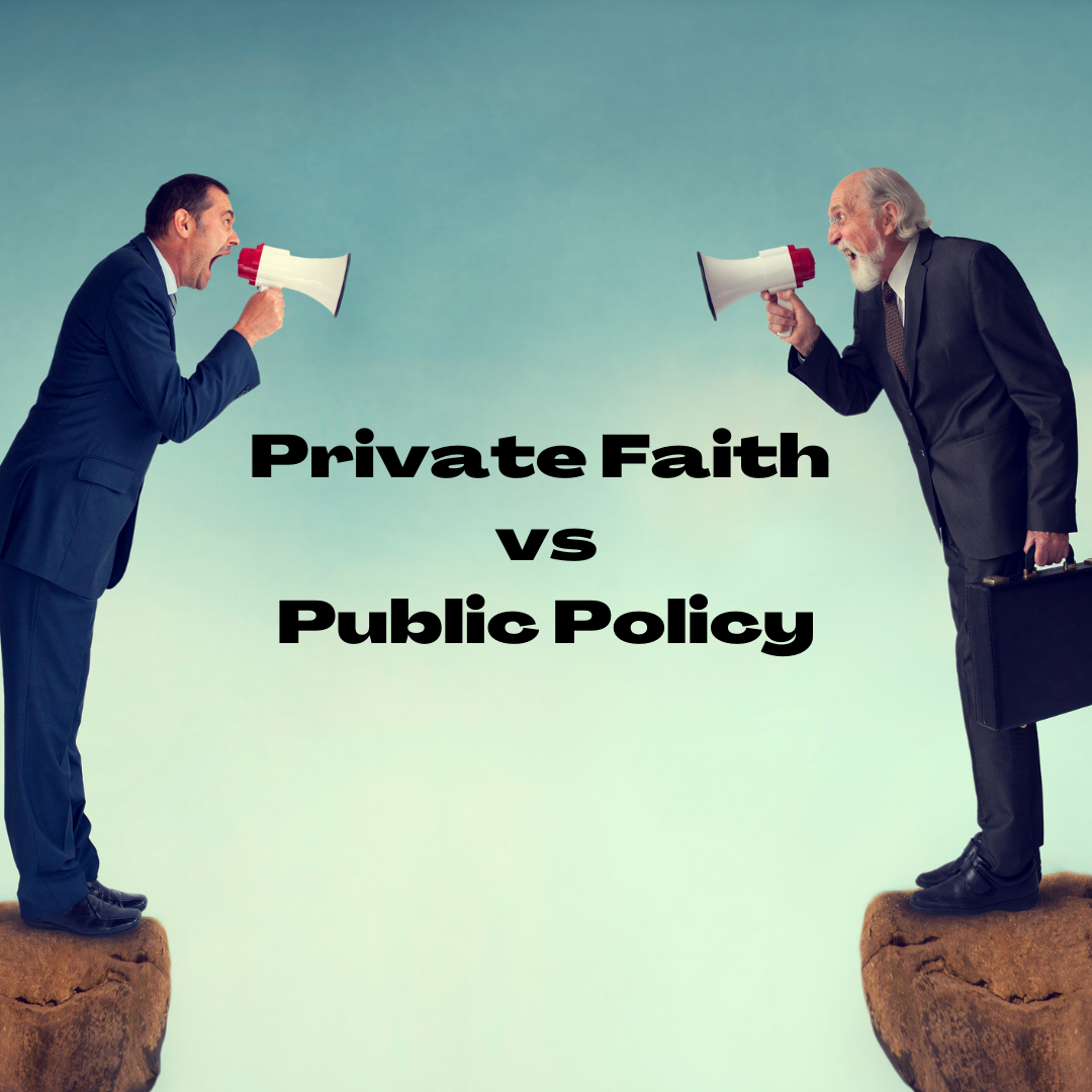 Private Faith vs Public Policy. Our Freedoms Are Lost When Religion ...