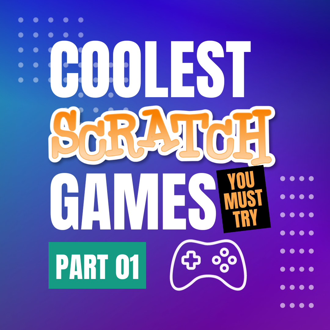 Coolest Scratch Games You Must Try - Part 01 | by Pramod Lakshan | Medium