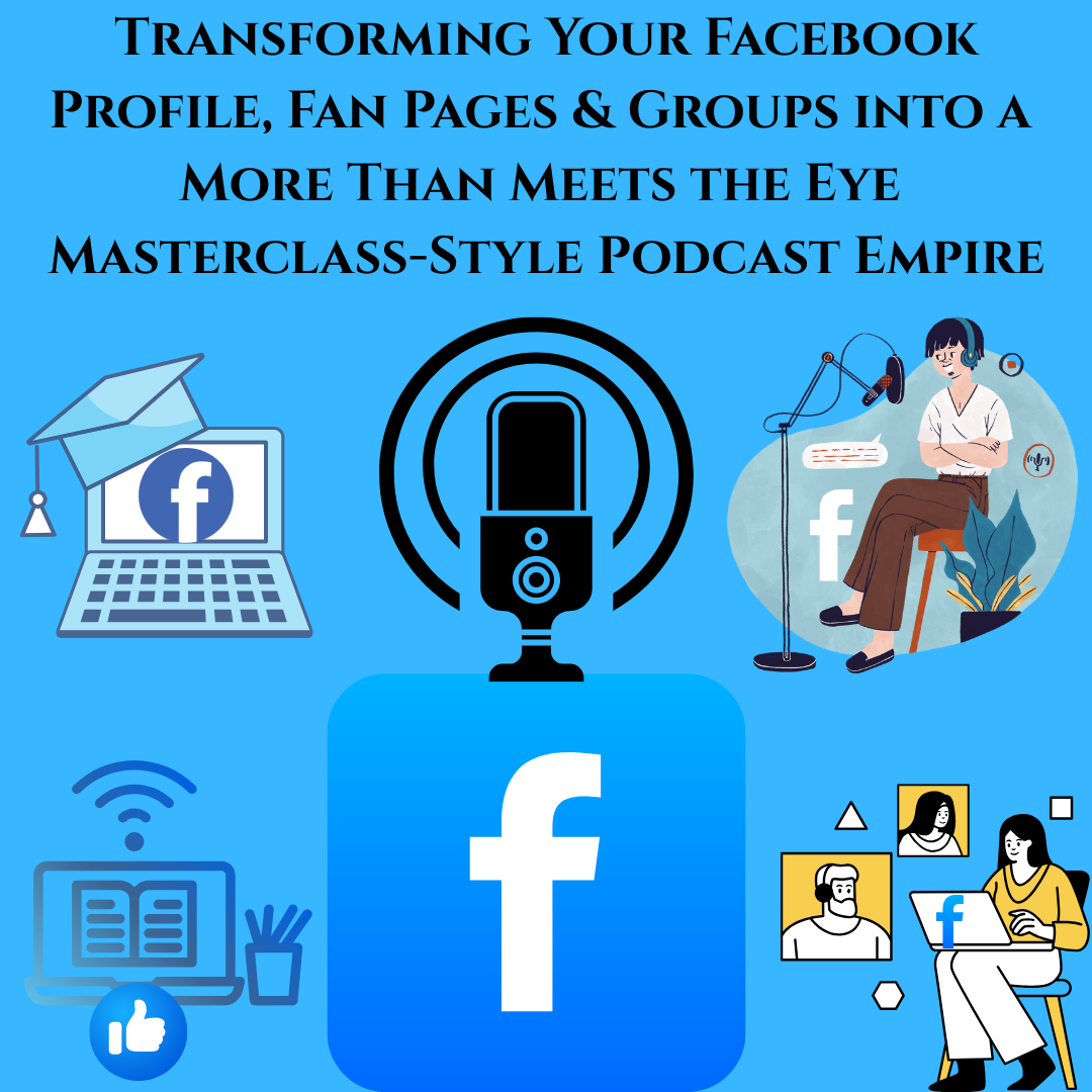 Transforming Your Facebook Profile, Fan Pages & Groups into a More Than ...