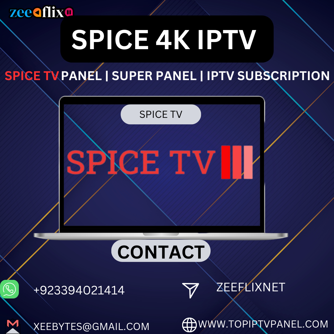 SPICE 4K IPTV RESELLER PANEL 👇🏻Connect with us 👇🏻 WHATSAPP:+923076680966 TELGARM:ZEEFLIXNET ...