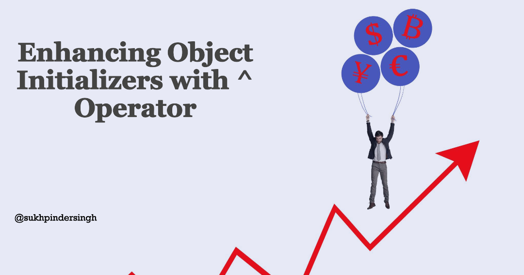 Enhancing Object Initializers With The “from The End” Index Operator By Sukhpinder Singh C