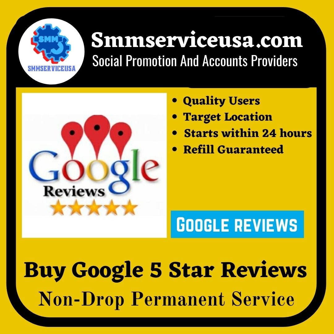Buy Google 5 Star Reviews. We are moving towards the best and… | by ...