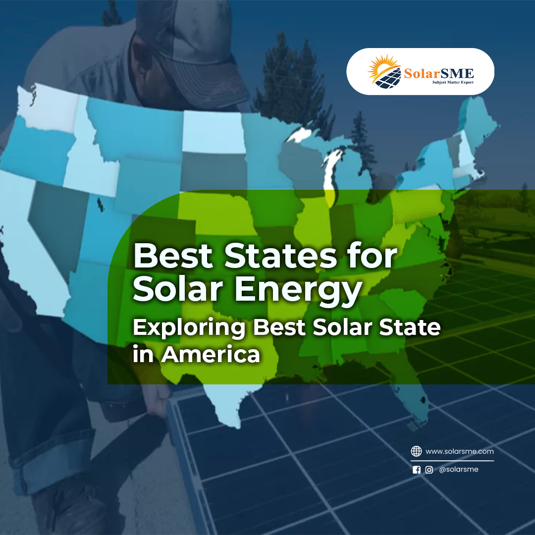 Best States for Solar Energy: Exploring Top Solar States in America ...