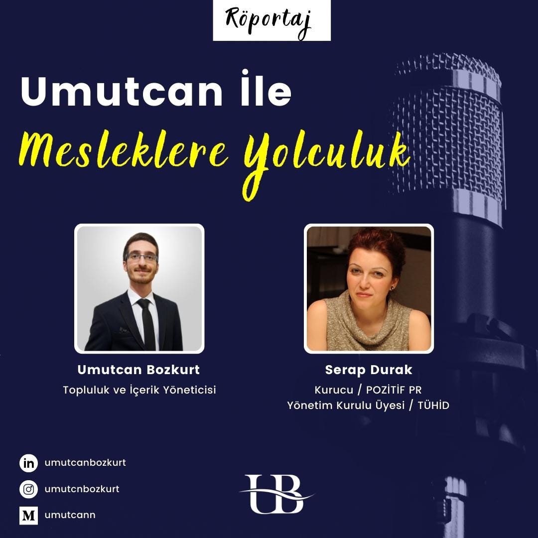 Umutcan ile Mesleklere Yolculuk I Serap Durak ile Röportaj | by Umutcan Bozkurt | Medium