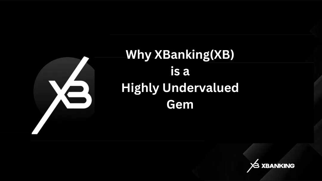 Why XBanking (XB) is a Highly Undervalued Gem | by Abwhite | Medium