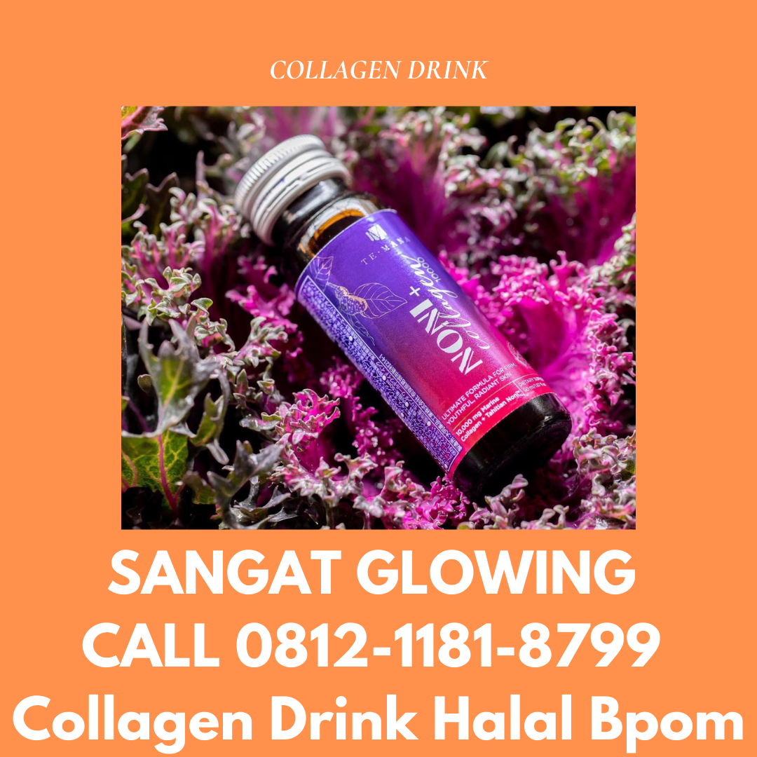 PALING GLOWING CALL 0812–1181–8799, Rekomendasi Collagen Drink Terbaik ...