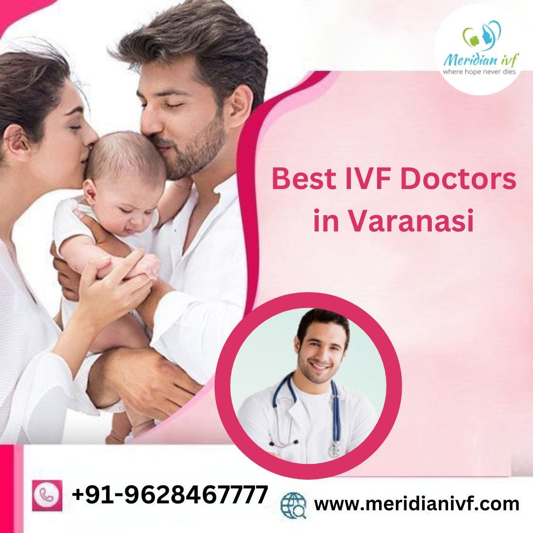 Best IVF Doctors in Varanasi - Meridian IVF - Medium