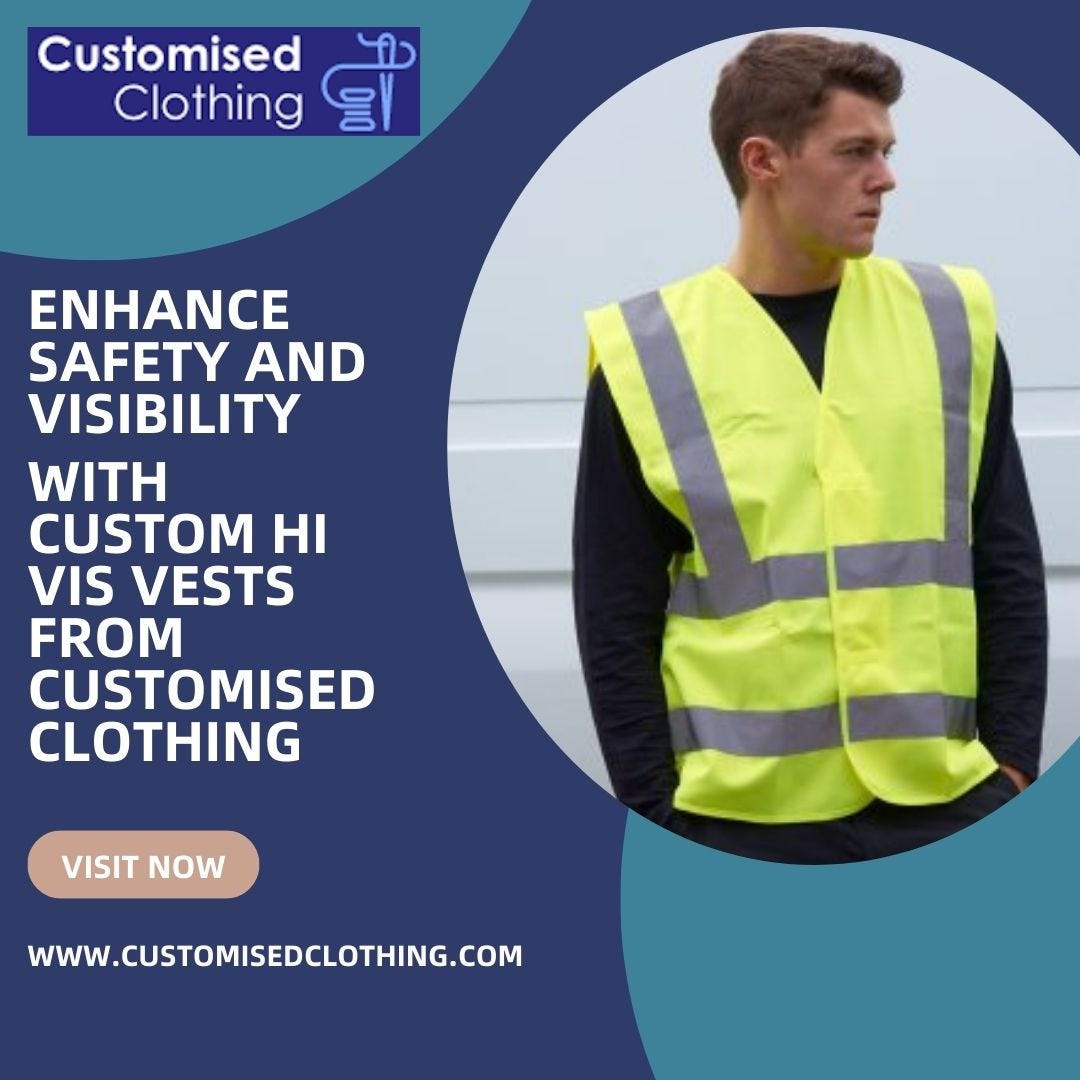 Enhance Safety and Visibility with Custom Hi Vis Vests from Customised ...