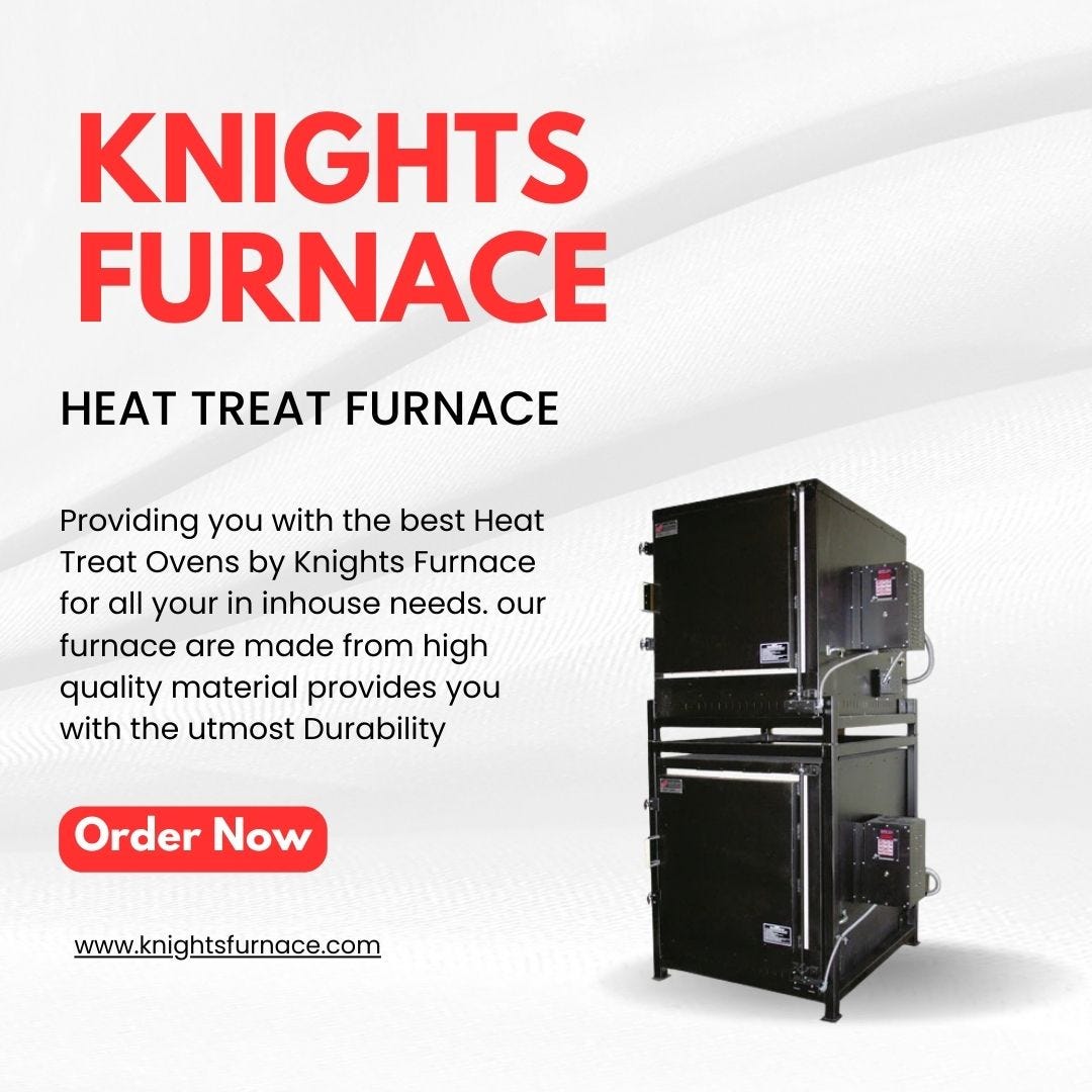 KniKnights Furnace and the Future of Heat Treating Equipment | by ...