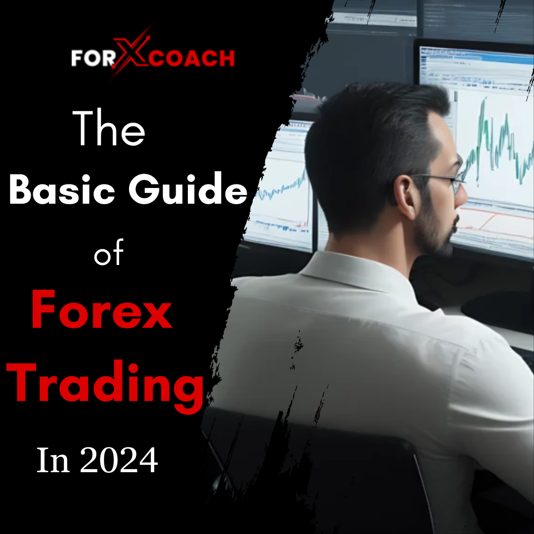 The Basic Guide of Forex Trading in 2024 - Forxcoach - Medium