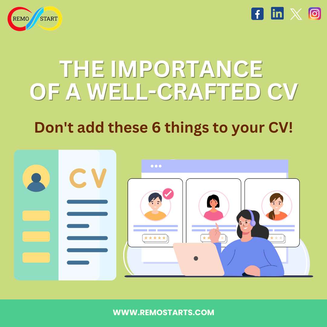 The Importance of a Well-Crafted CV: Don’t Add these 6 things to your ...