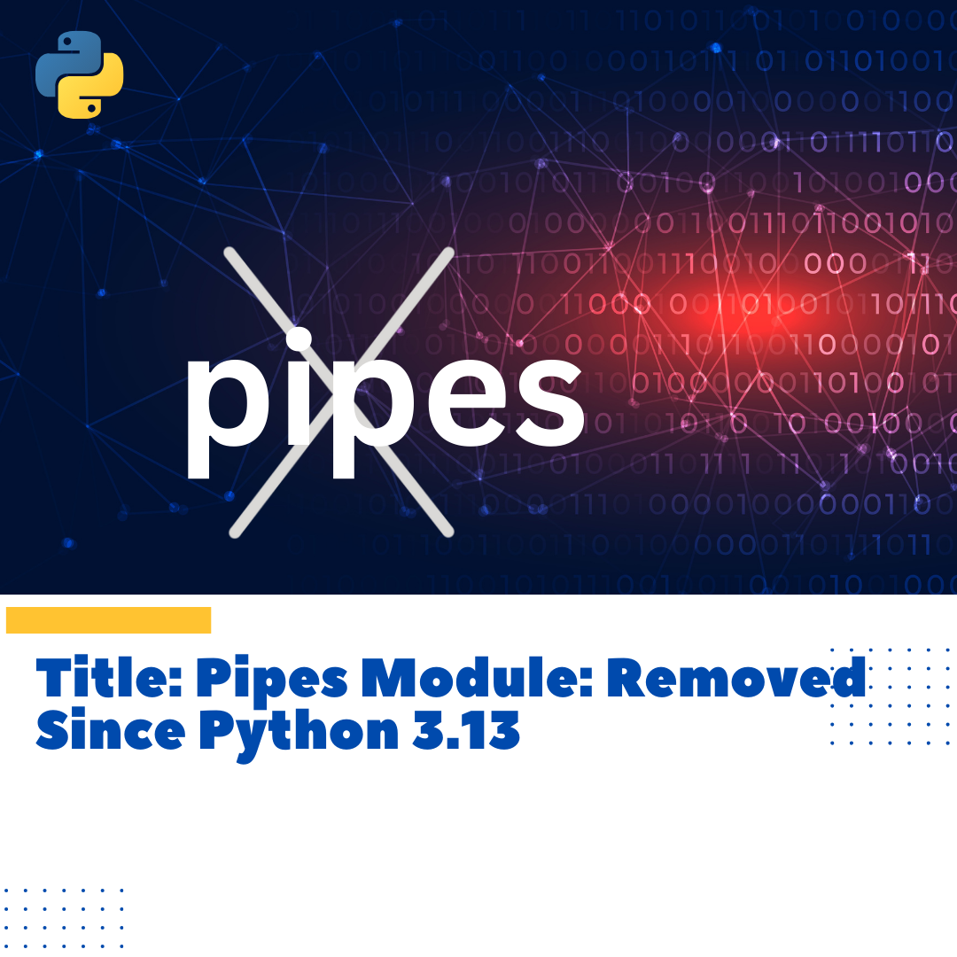 Title: Pipes Module: Removed Since Python 3.13 | by Think Tank | Medium