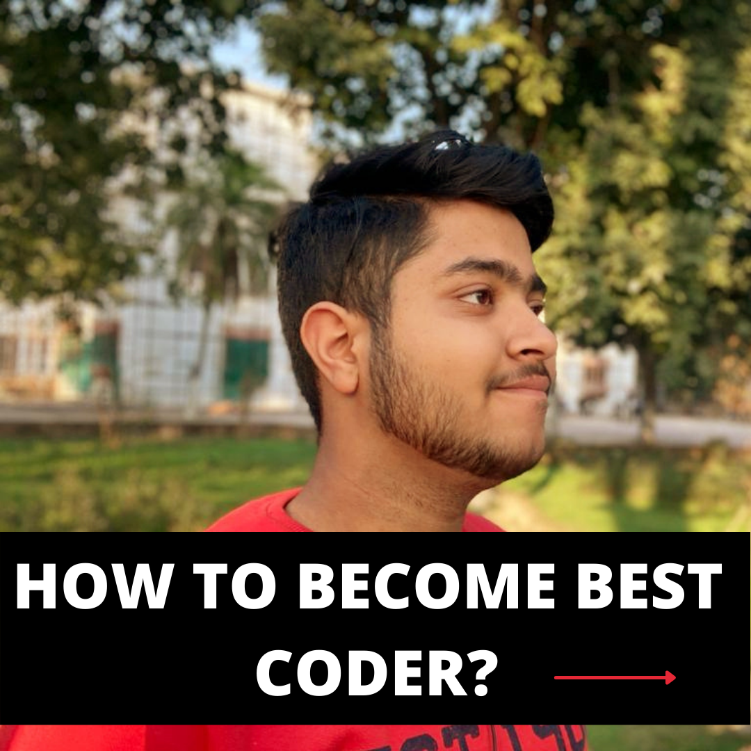 how to become the best coder in teenage - Sarthak arora - Medium