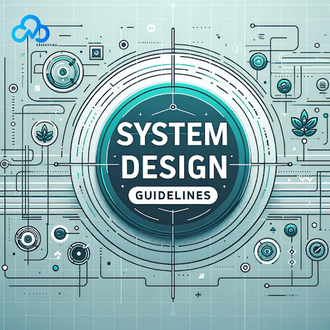 Navigating the Nuances of System Design: System Design Guidelines | by ...