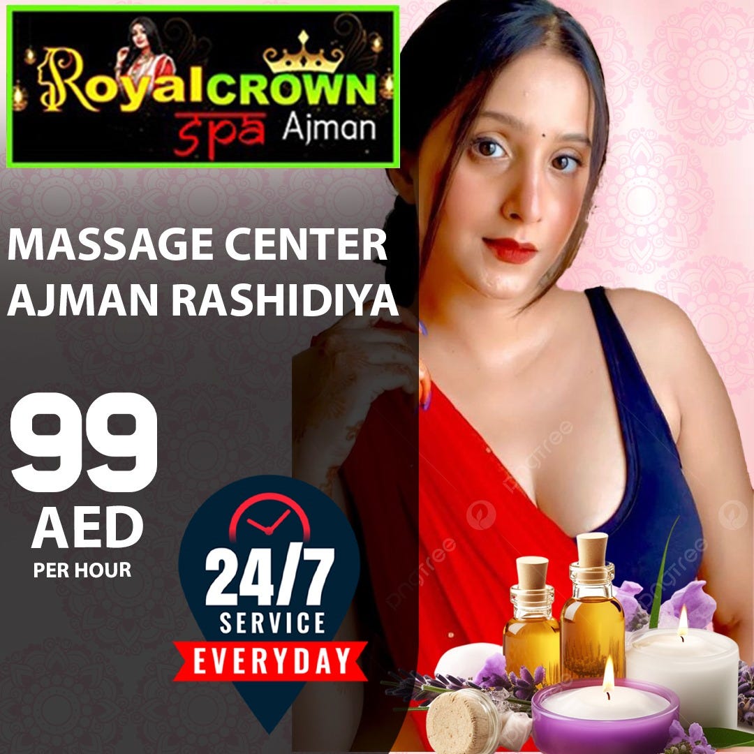 Massage center Ajman. For the past 10 years, we have been… | by Royalcrown | Mar, 2024 | Medium