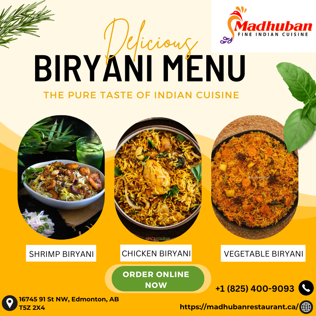Enjoy Delicious Biryani at Madhuban Fine Indian Cuisine - Madhuban fine ...