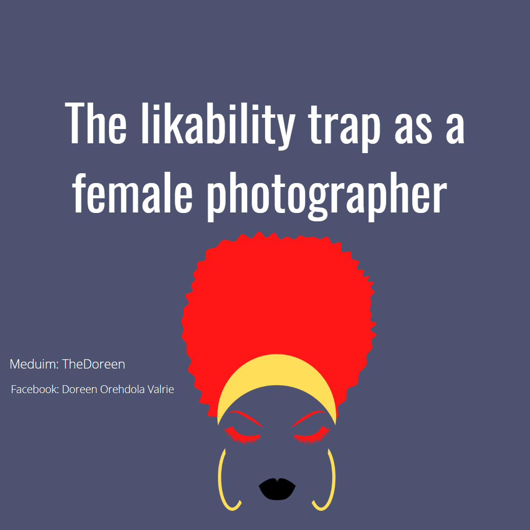 The likability trap as a female photographer | by TheDoreen | Medium