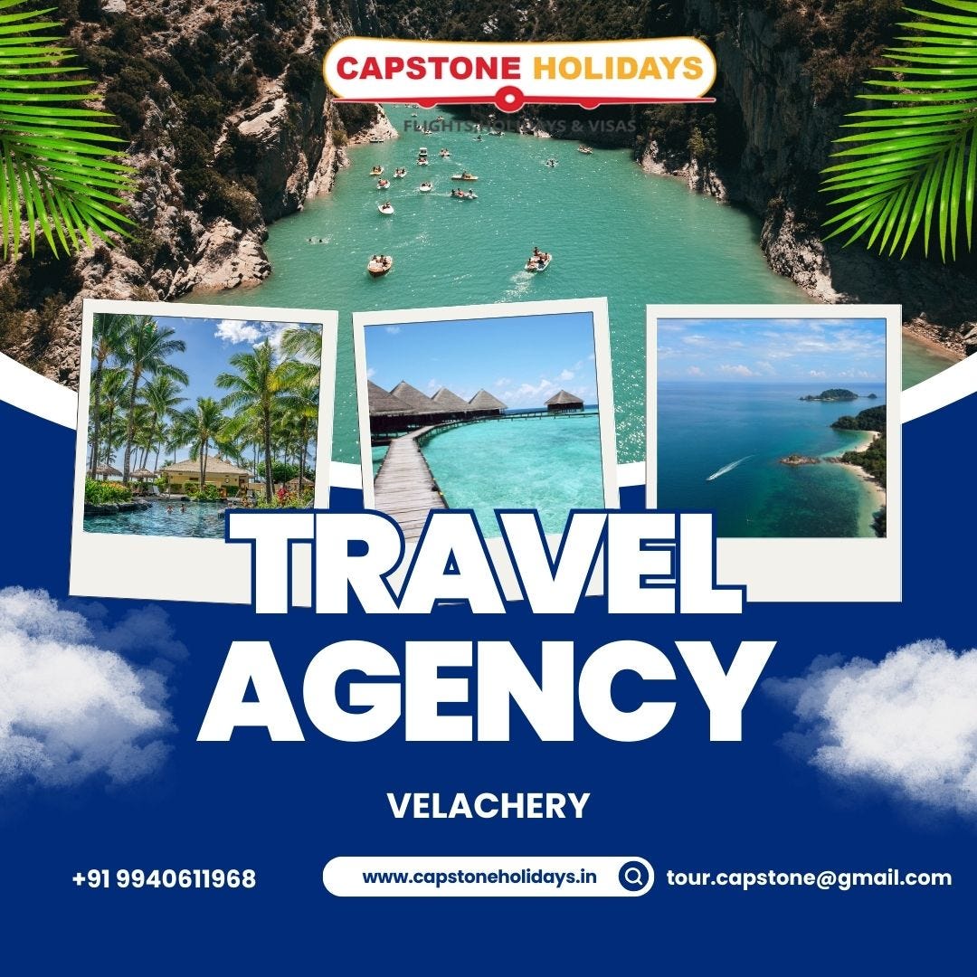 Introducing the Best Travel Agency in Velachery: Your Access to Amazing ...