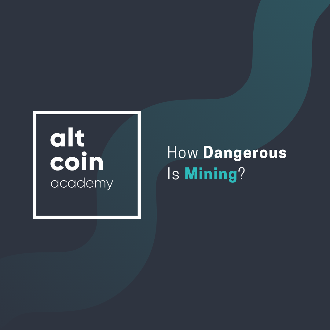 How Dangerous Is Mining?. By MinerGate on Altcoin Academy | by ...