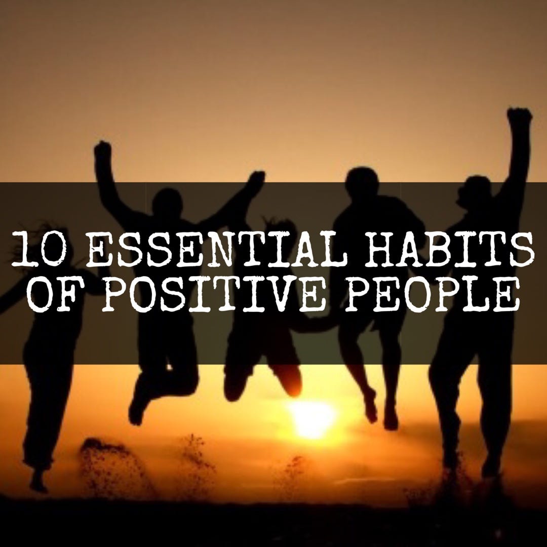 10 Fundamental Habits Of Positive People | by The Genius Power | Medium