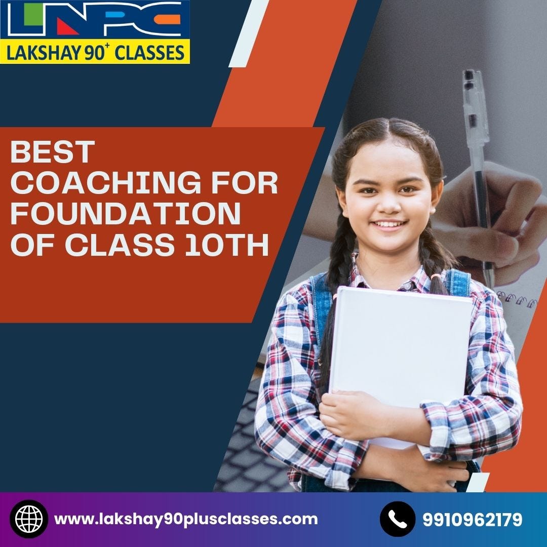 Best Coaching for Foundation of Class 10th - Lakshay 90Plus Classes ...