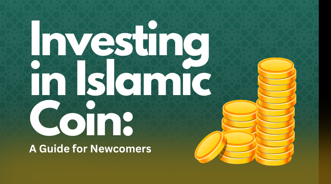 Investing in Islamic Coin: A Guide for Newcomers | by @Tajudeensidiq ...