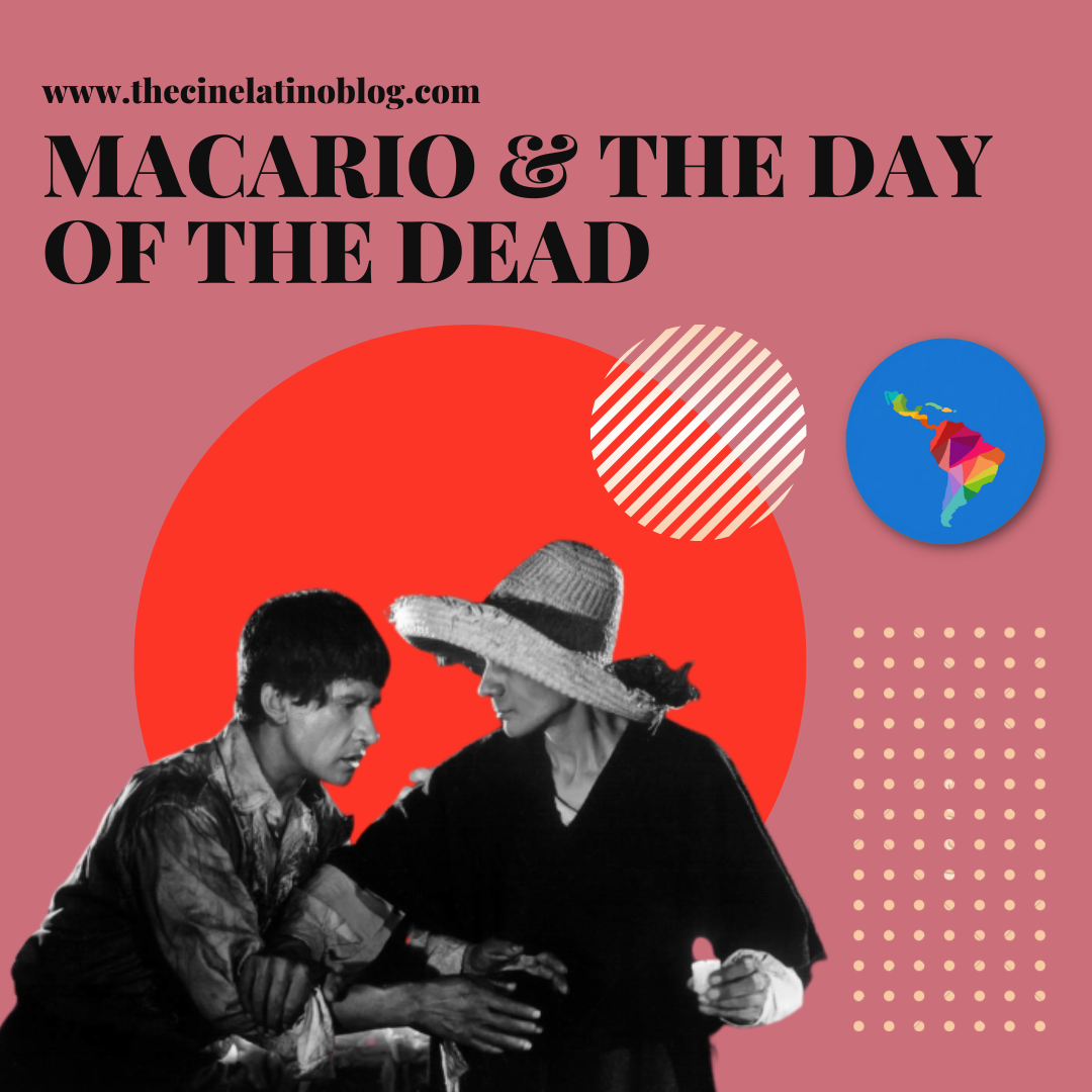 Macario & the Day of the Dead. Read it on my blog here! | by The Cine Latino Blog | Medium
