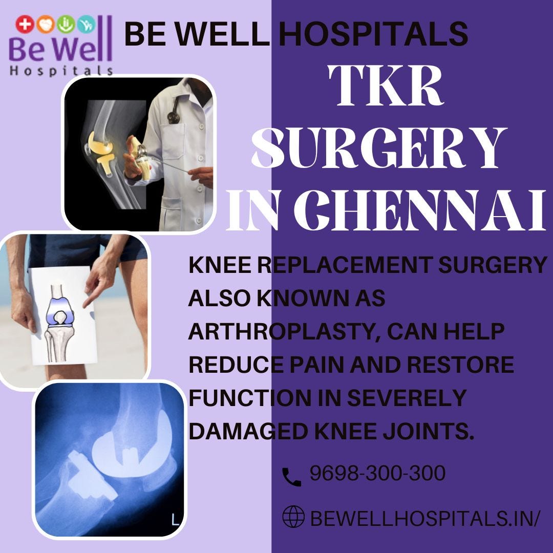 TKR Surgery in Chennai - Be Well Hospitals - Medium