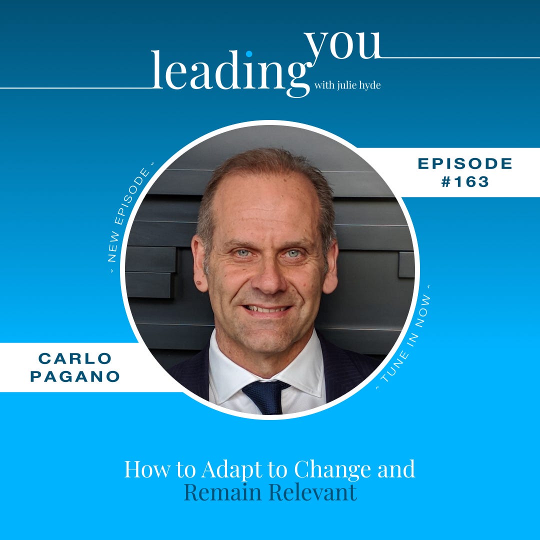 How to Adapt to Change and Remain Relevant with Carlo Pagano | by Julie ...