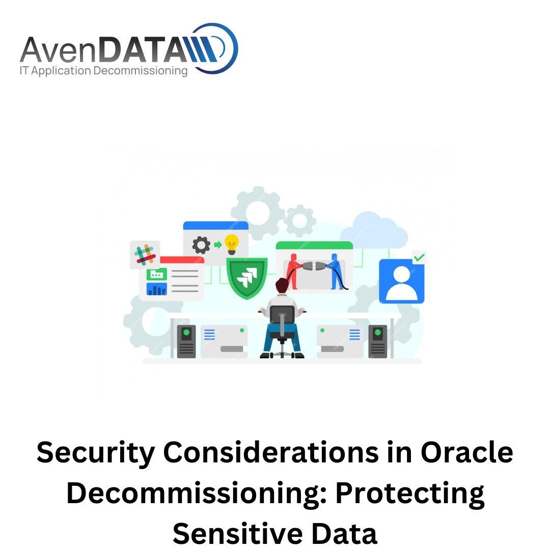 Security Considerations in Oracle Decommissioning: Protecting Sensitive Data | by Avendata | May ...