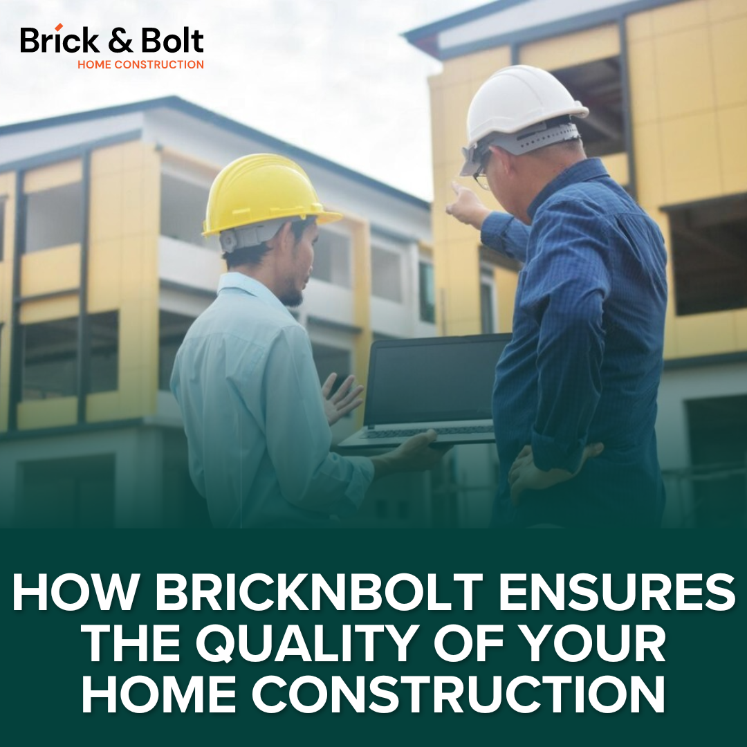 How Bricknbolt Ensures the Quality of Your Home Construction | by Brick ...