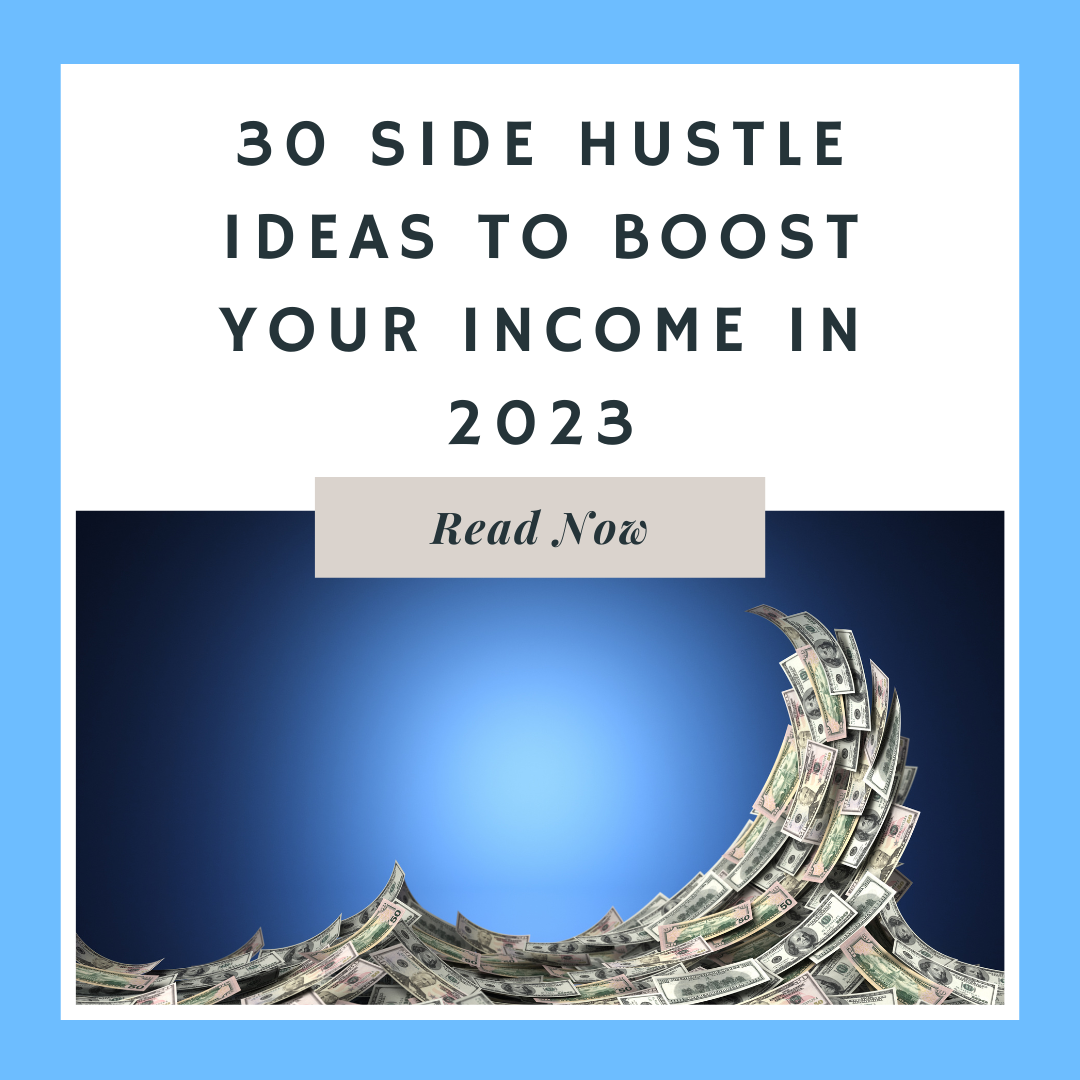 30 Side Hustle Ideas To Boost Your Income In 2023 | by Michael Smith ...