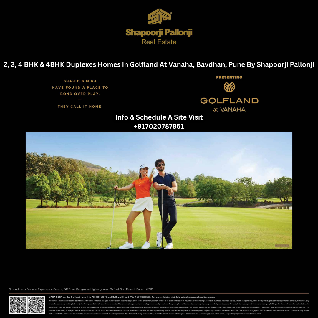 2, 3, 4 BHK & 4BHK Duplexes Homes in Golfland At Vanaha, Bavdhan, Pune By Shapoorji Pallonji ...
