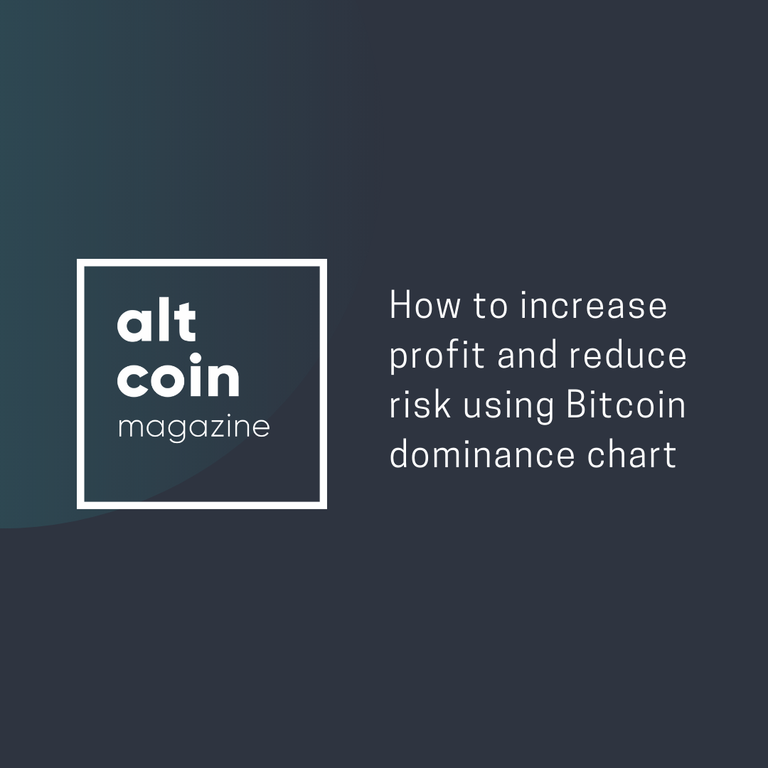 How to increase profit and reduce risk using Bitcoin dominance chart ...