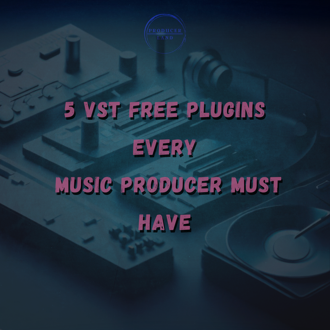 5 VST Free Plugins - Every Music Producer Must Have | by Producer Land ...