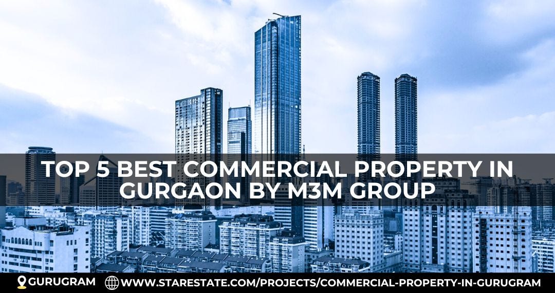 M3M Group 5 Best Commercial Projects In Gurgaon 2025 - Quick Sell N Buy - Medium