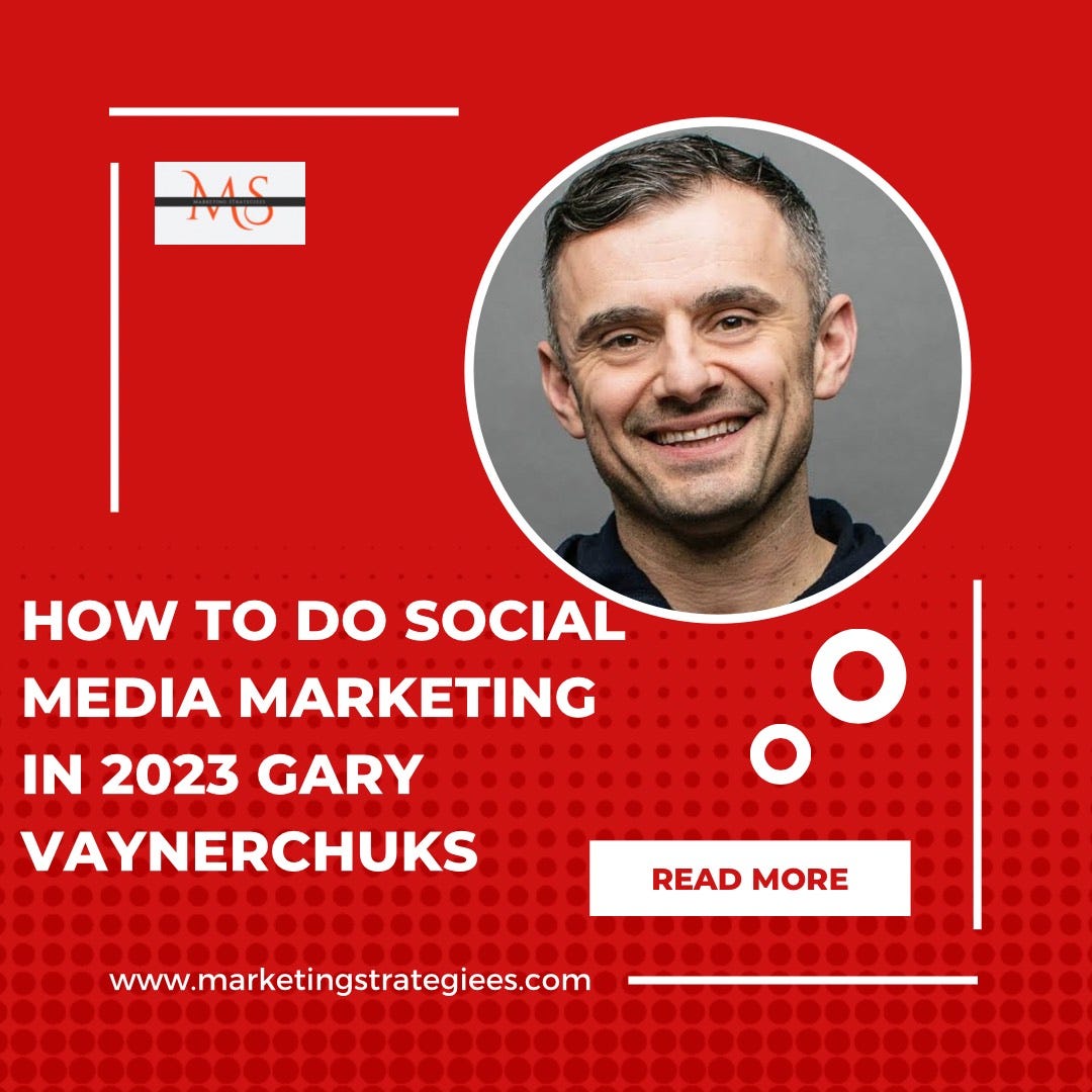 How To Do Social Media Marketing In 2023 Gary Vaynerchuks Viewpoint ...