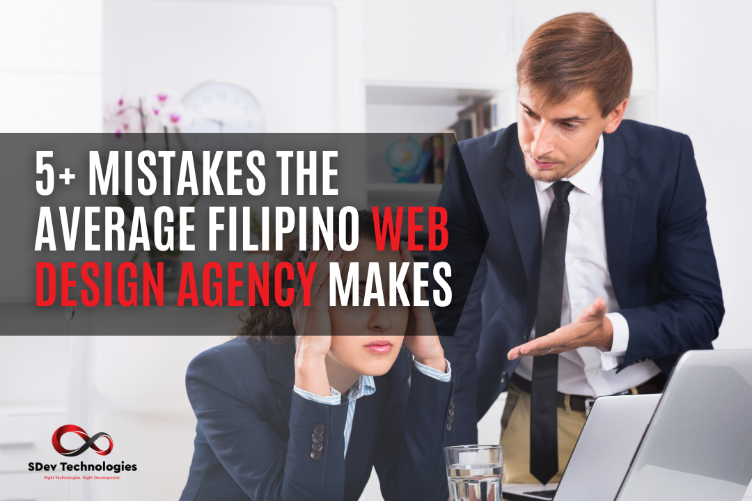 5+ Mistakes the Average Filipino Web Design Agency Makes | by SDev ...