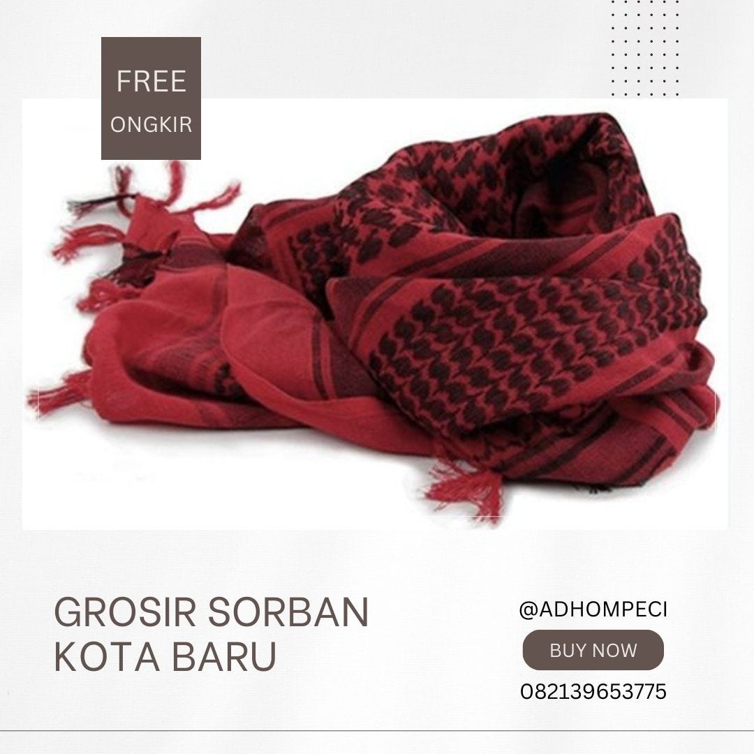 Sorban Kota Baru Dengan Harga Grosir — 082139653775 | by aril 123 | Medium