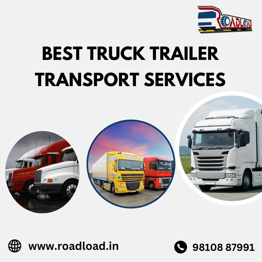 Best Truck Trailer Transport Services Roadload offers efficient truck ...