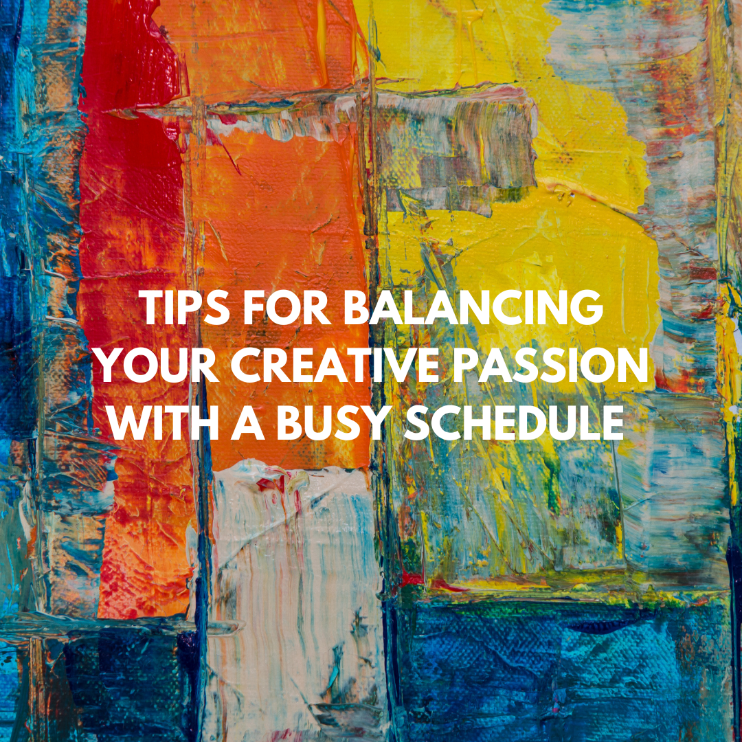 HOW TO KEEP YOUR CREATIVE PASSION ALIVE WHILE BUSY | by Art and ...