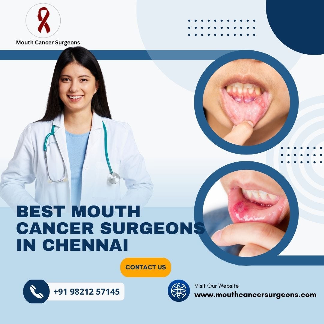 Mouth Cancer Specialist Chennai | Mouth Cancer Surgeons | by ...