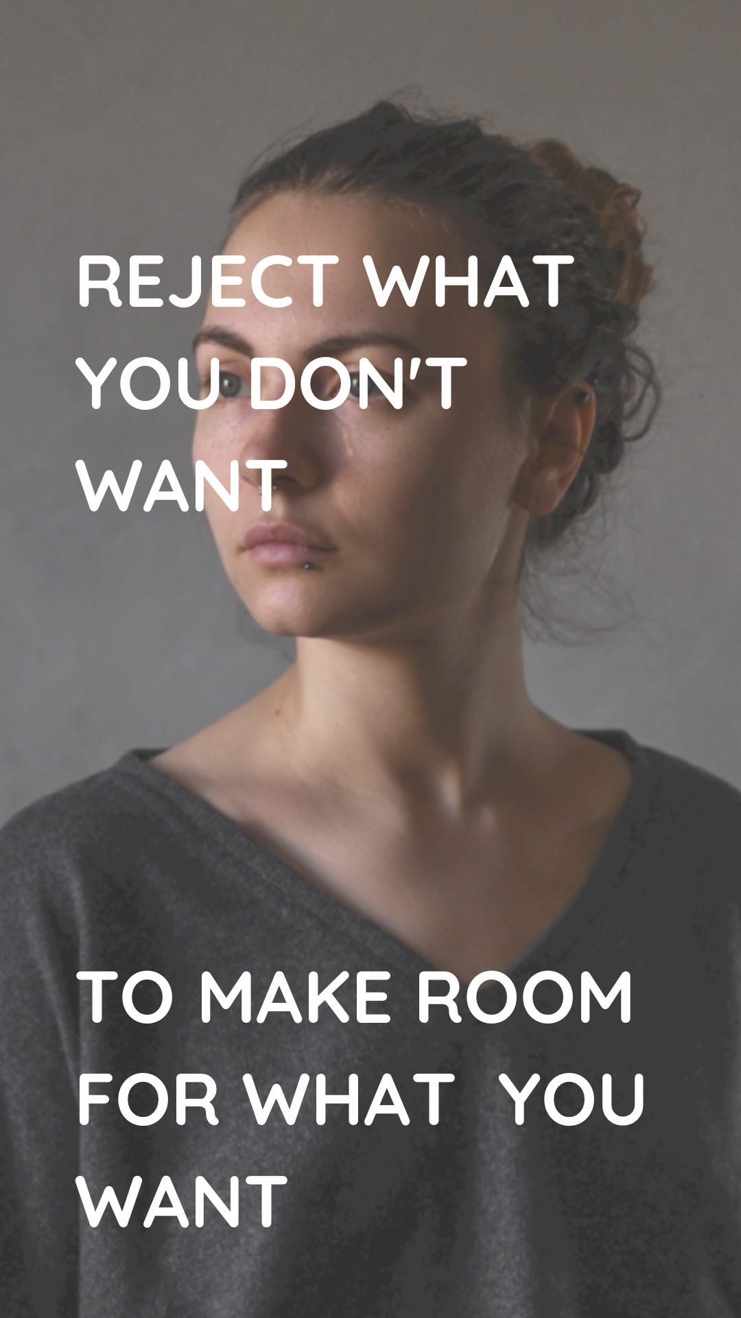 Reject what you don’t want to make room for what you want. | by Okoro ...