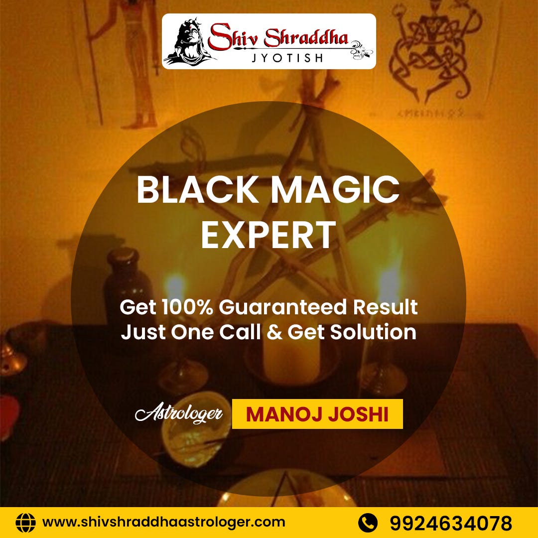 Black Magic Expert | Shiv Shraddha Jyotish | by Shiv Shraddha Jyotish | Aug, 2023 | Medium