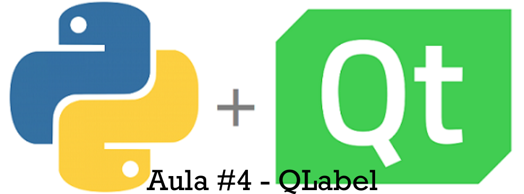 GUIs com Python e PyQt5 — QLabel. Olá para todos! Como estão? Espero que… | by Guilherme ...