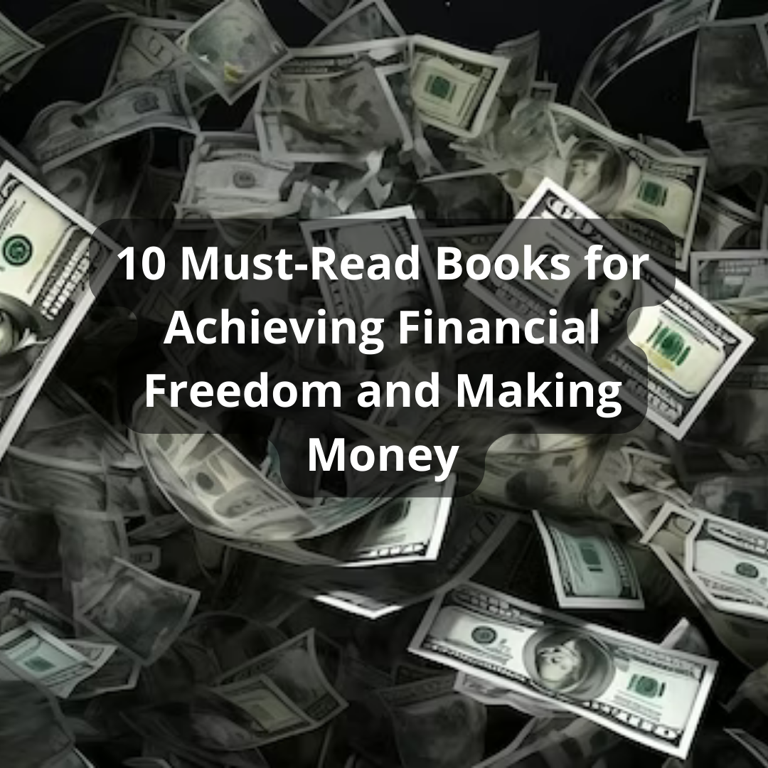 10 Must-Read Books for Achieving Financial Freedom and Making Money ...